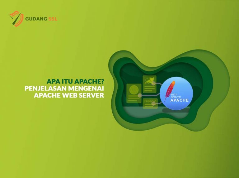 Apa Itu Apache? Penjelasan Mengenai Apache Web Server - Gudangssl